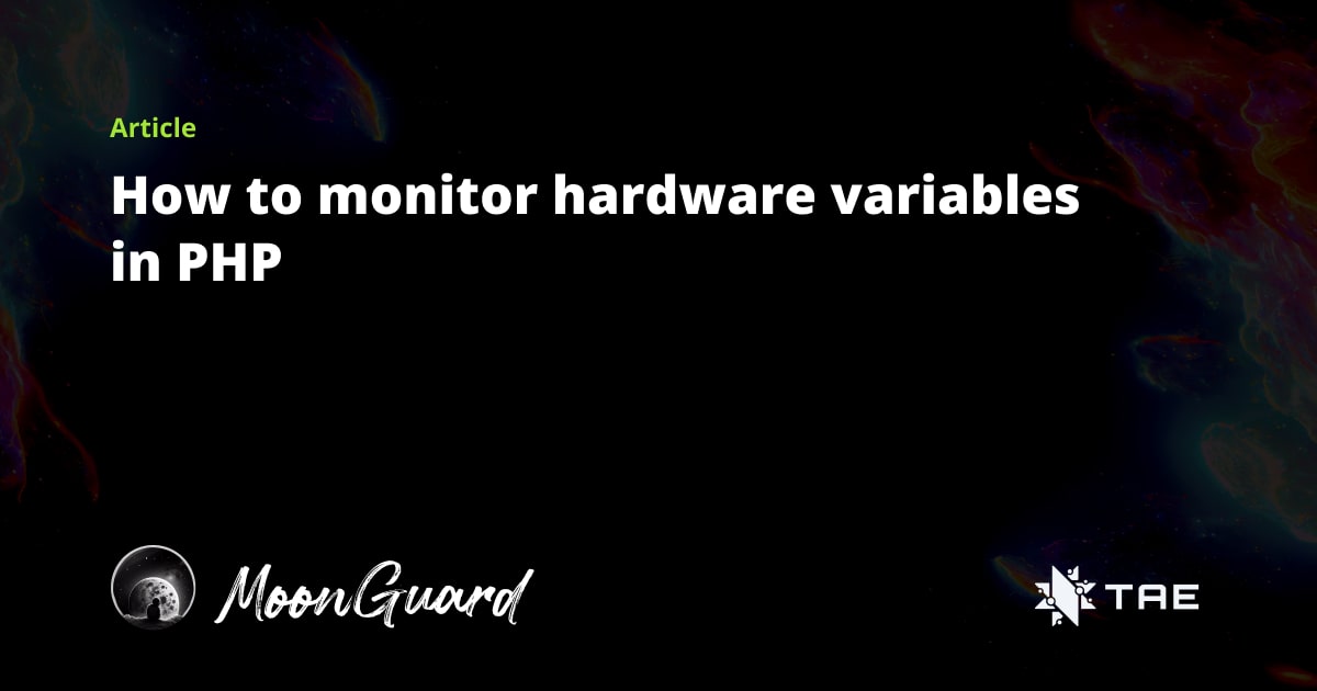 How To Monitor Hardware Variables In Php Moonguard Web Monitoring Tools 4970